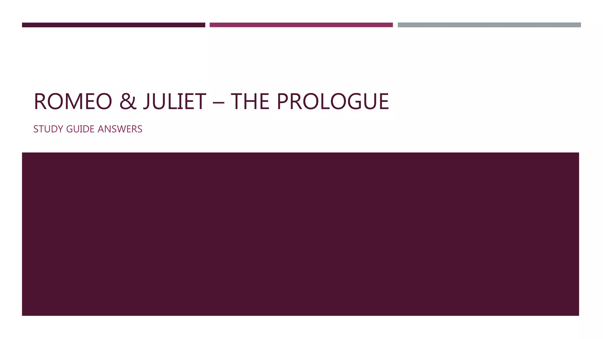 Romeo & Juliet – The prologue | PPTX