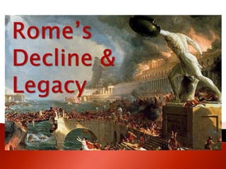Rome’s decline & legacy | PPT