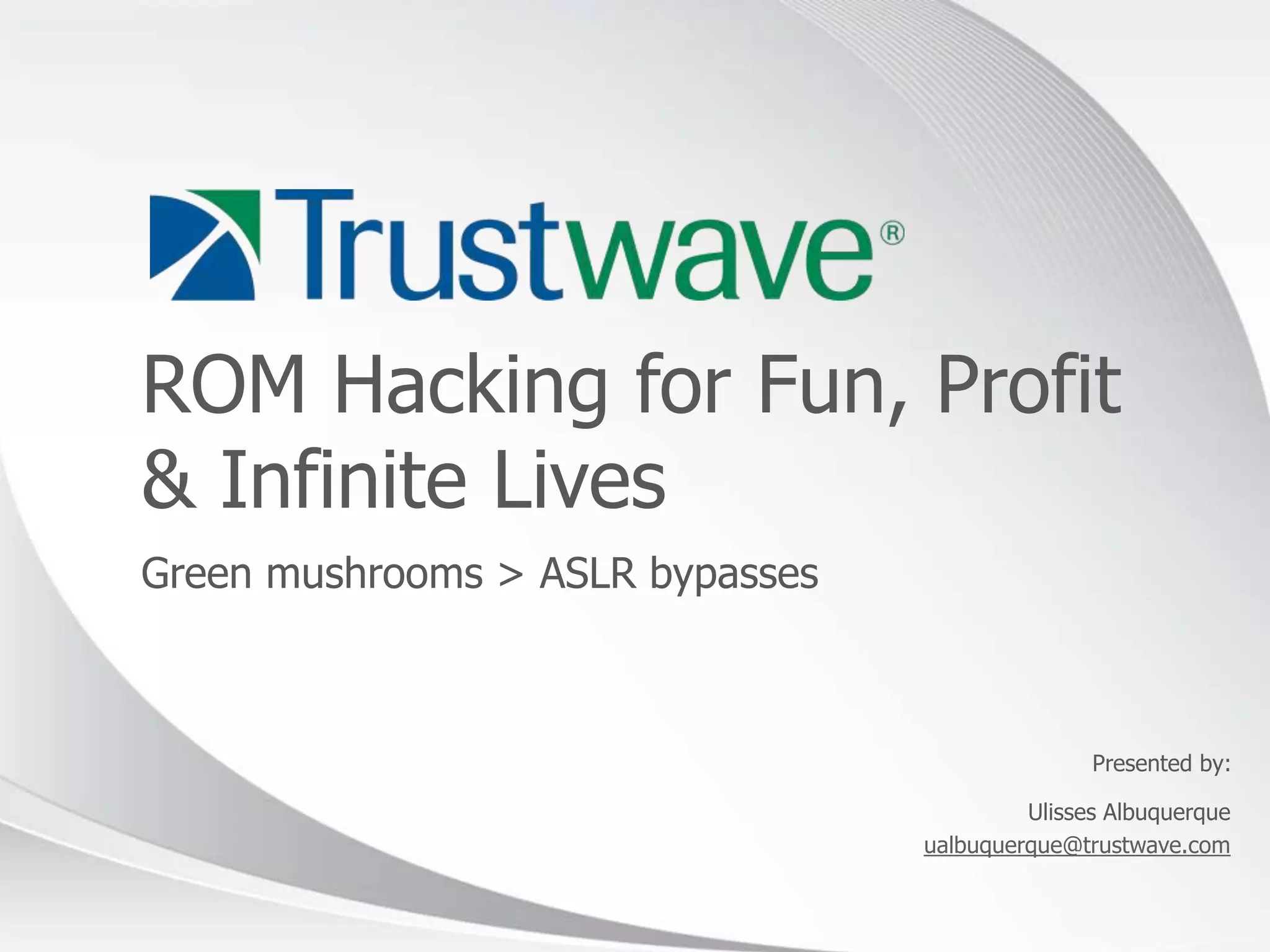 ROM Hacking for Fun, Profit & Infinite Lives | PPTX | Programming Languages | Computing