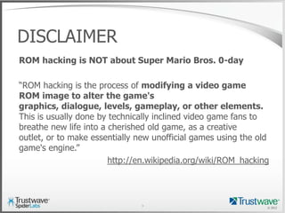 ROM Hacking for Fun, Profit & Infinite Lives | PPT