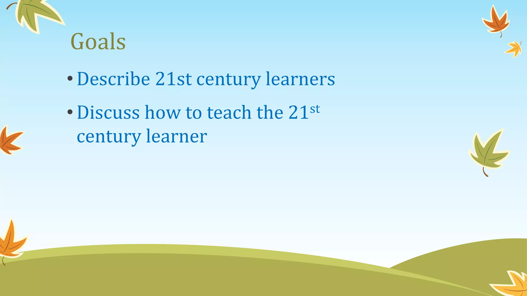 DIGITAL LEARNERS & THE 21ST CENTURY TEACHER. | PPTX