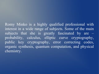 Romy minko has interest in a wide range of subjects | PPT