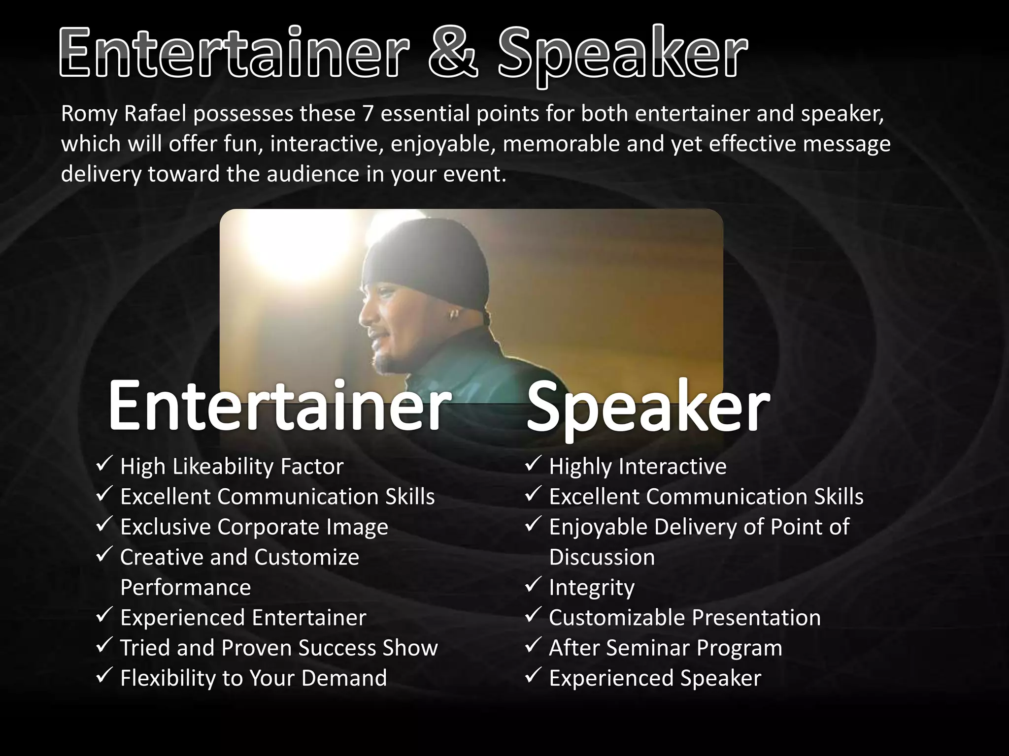 Romy Rafael Profile - Your Corporate Entertainer | PPT