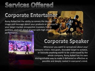 Romy Rafael Profile - Your Corporate Entertainer | PPT