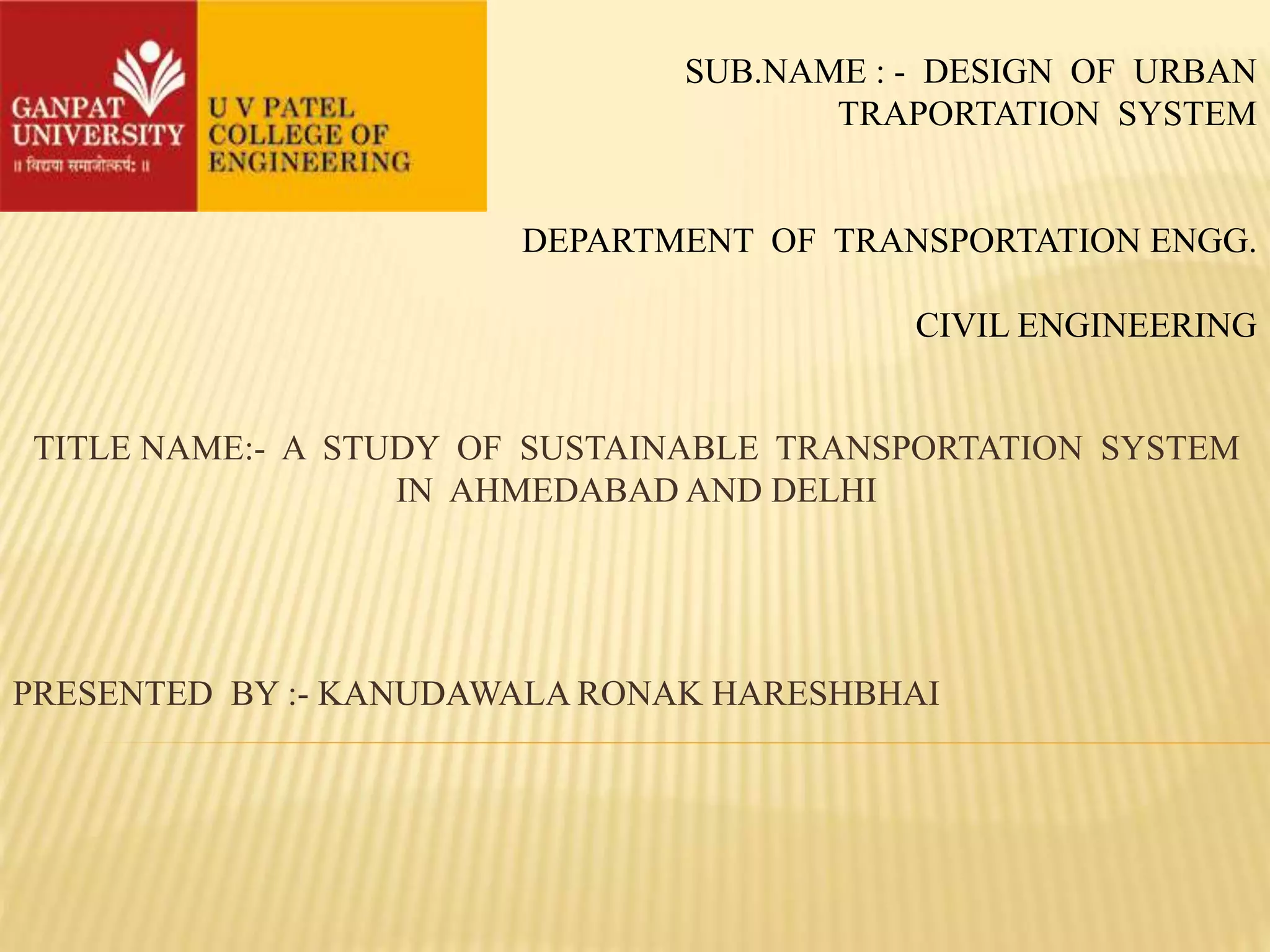 a study of suspentable transportation system in ahmedabad & dehli | PPTX