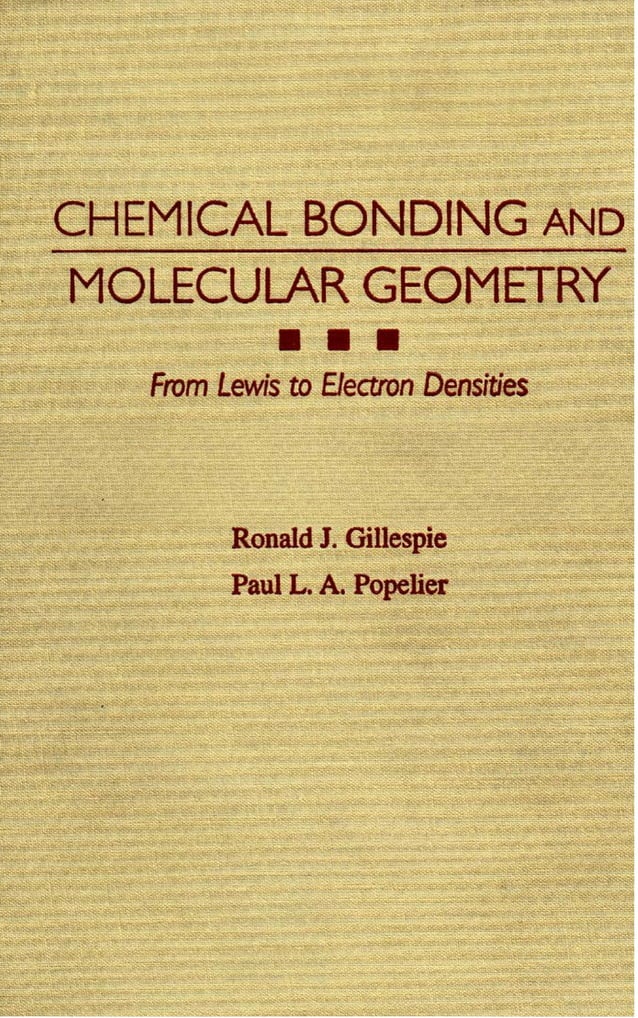Chemical bonding and molecular geometry from Lewis to electon densities ...