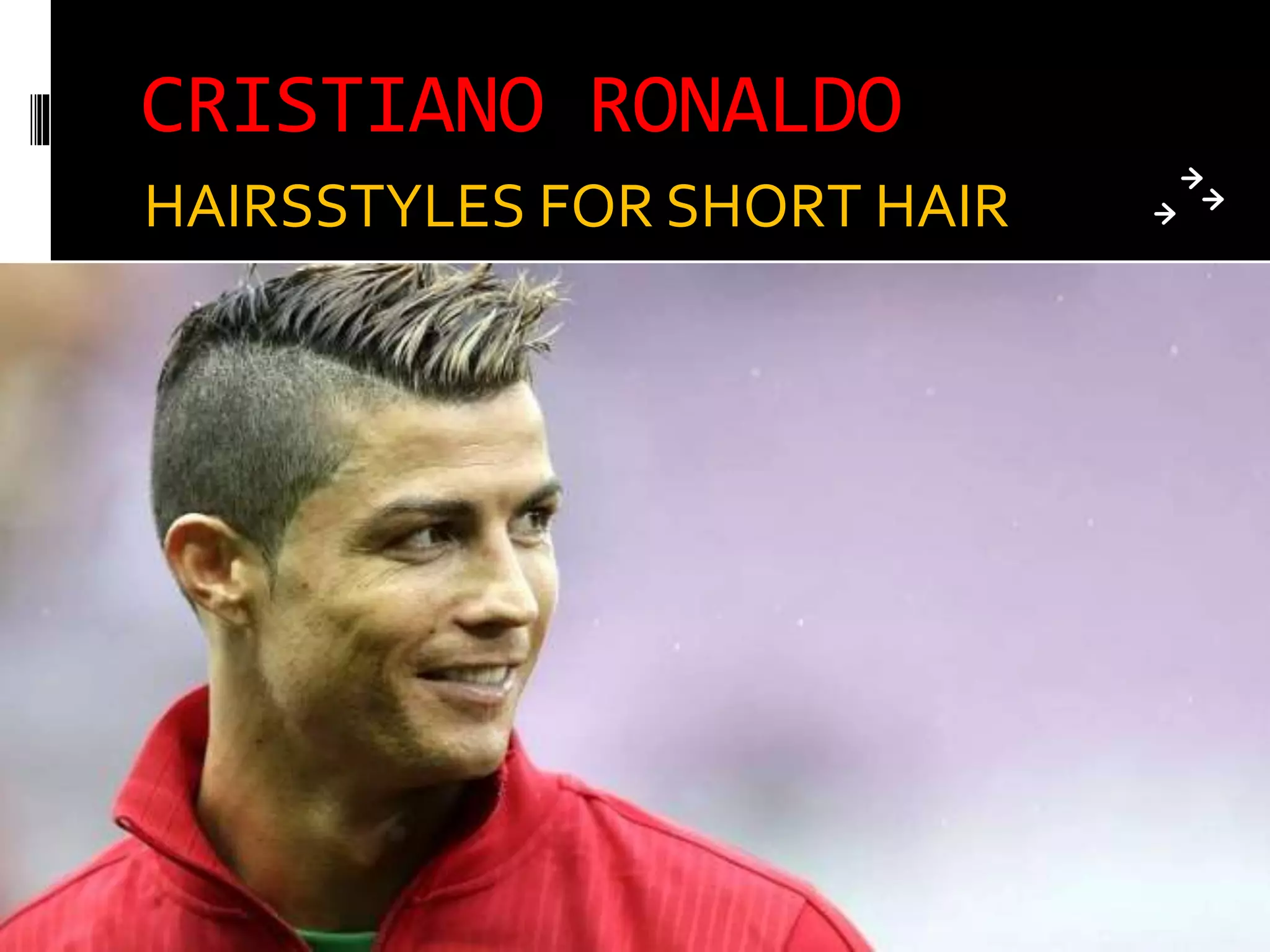 Ronaldo hairstyles for short hair | PPT