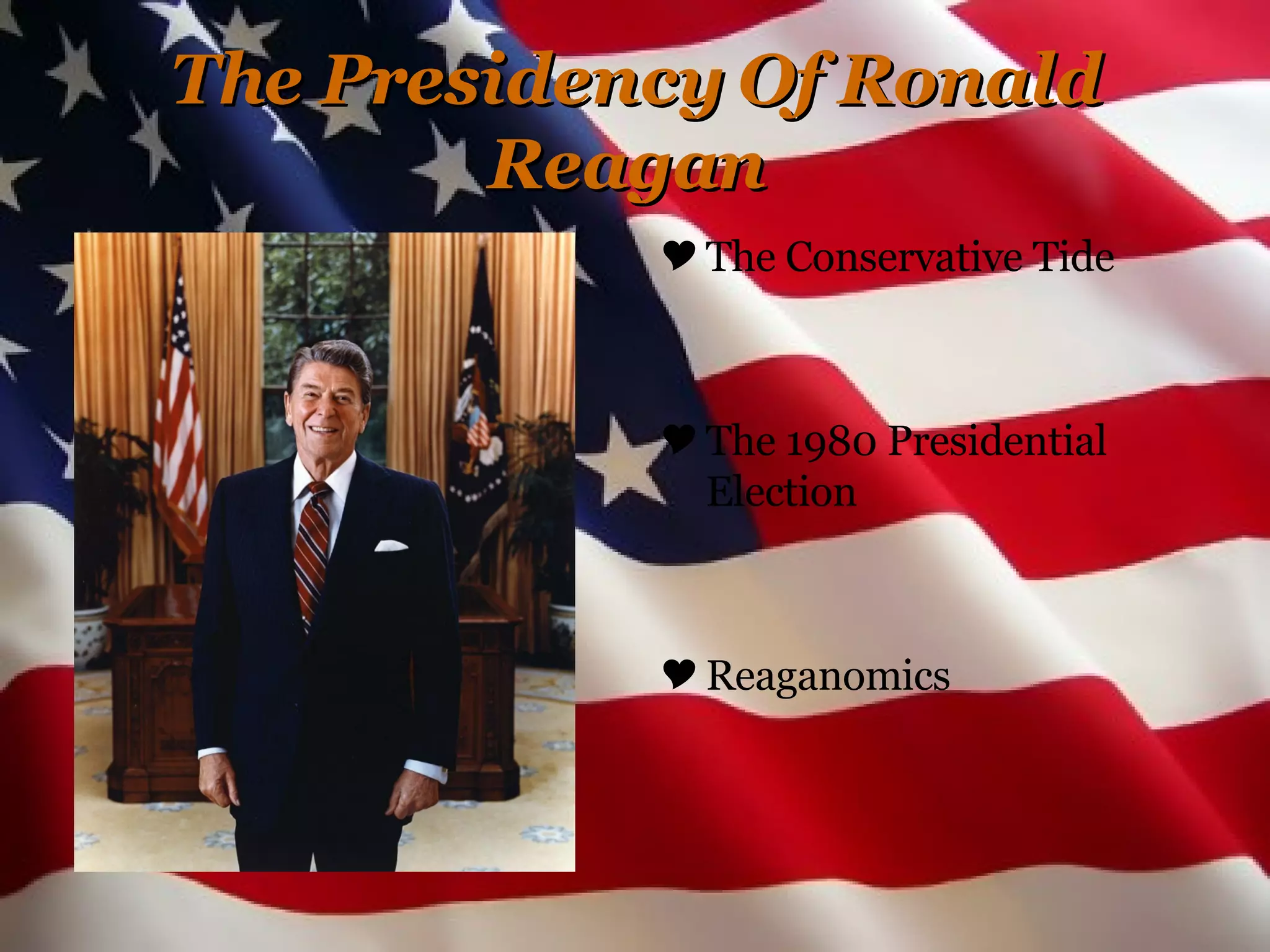 Ronald[Reagan]Presidency | PPT