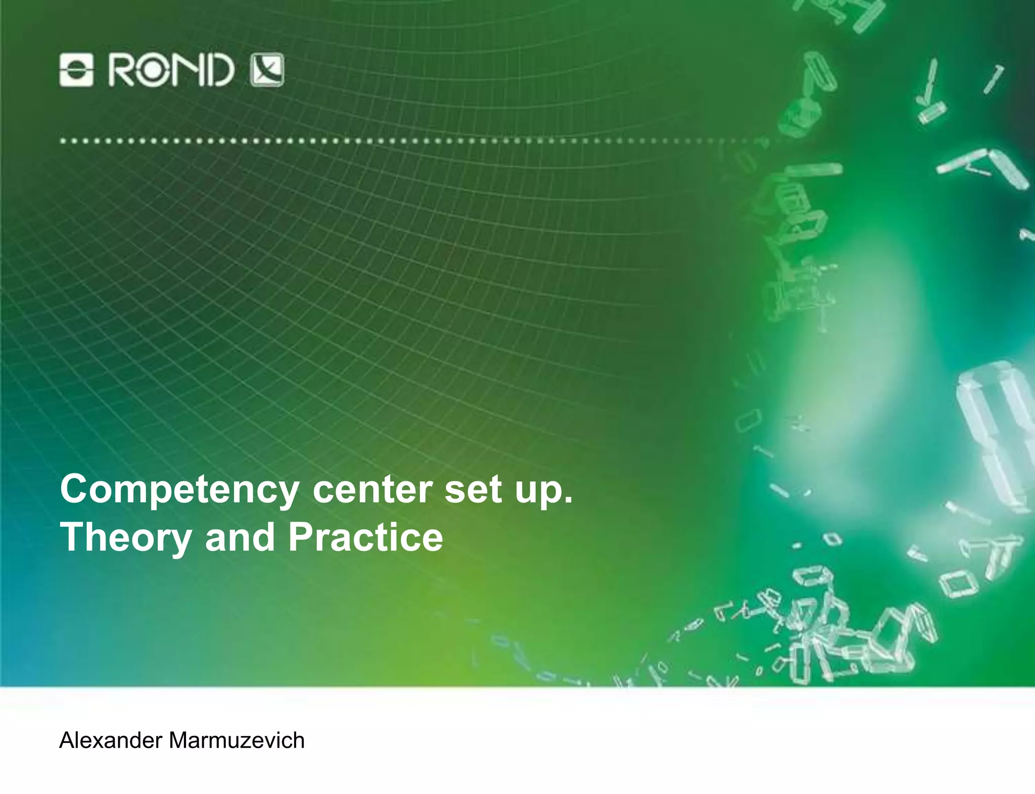 Competency center set up. Theory and Practice | PPT