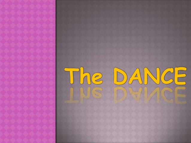 The Dance | PPT