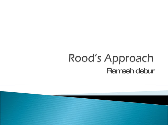 Rood’s Approach | PPT