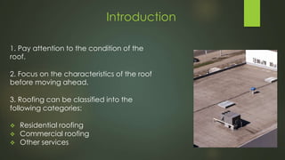 Roofing 101 here’s what you should know | PPTX