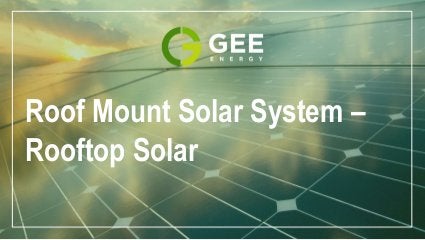 Roof Mount Solar System - Rooftop Solar.pptx