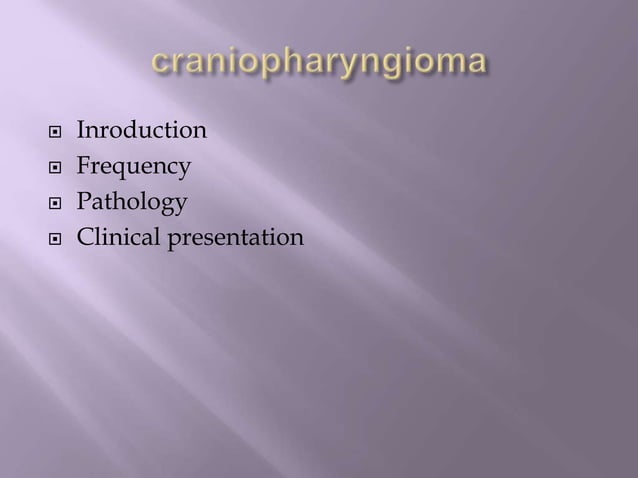 craniopharyngioma | PPTX | Ear, Nose and Throat Conditions | Diseases ...