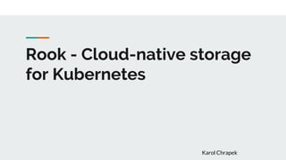 Rook - cloud-native storage | PPT
