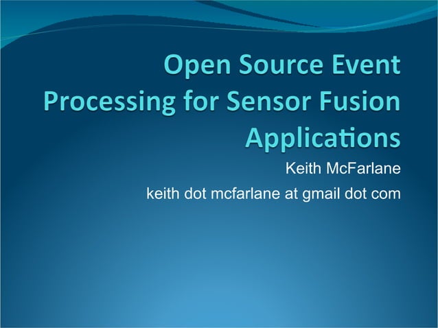 Open Source Event Processing for Sensor Fusion Applications | PPT