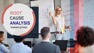 Mastering Root Cause Analysis: Empower Your Team with Tonex's Comprehensive Training | PPTX