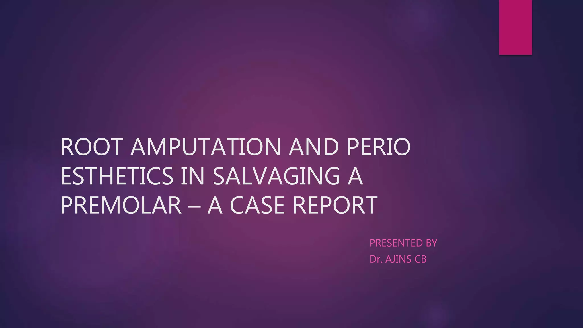 Root Amputation and Perio Esthetic Surgery | PPTX
