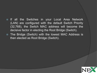 Root Bridge Or Root Switch | PPTX