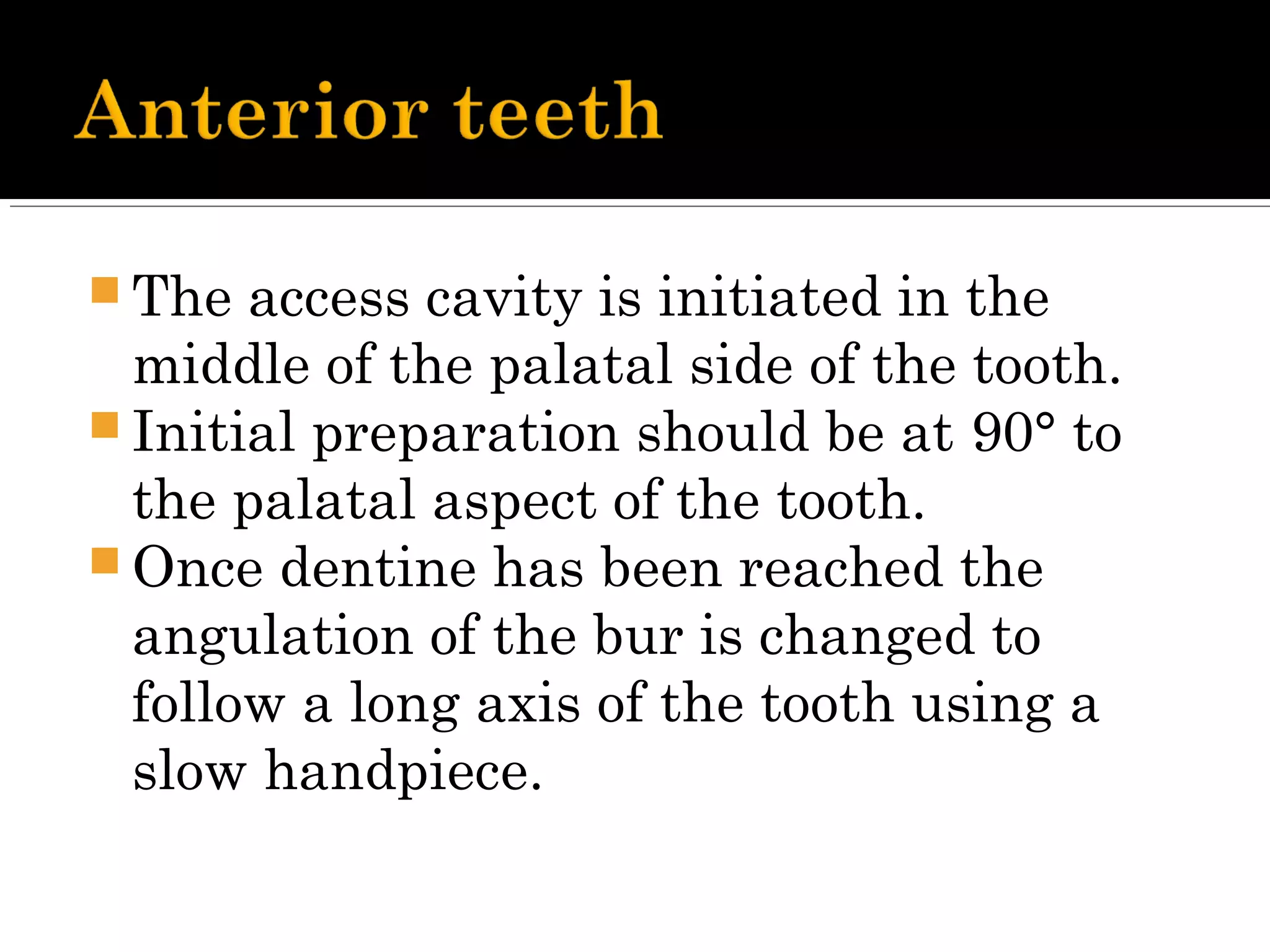 Root canal anatomy and access cavities | PPT