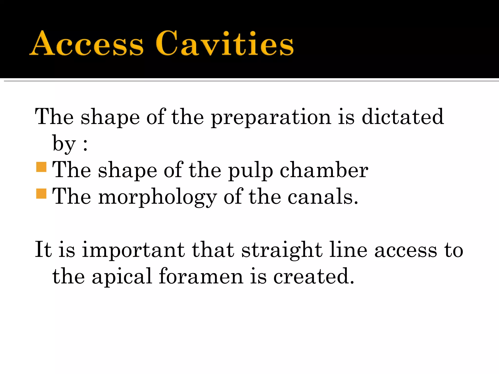 Root canal anatomy and access cavities | PPT