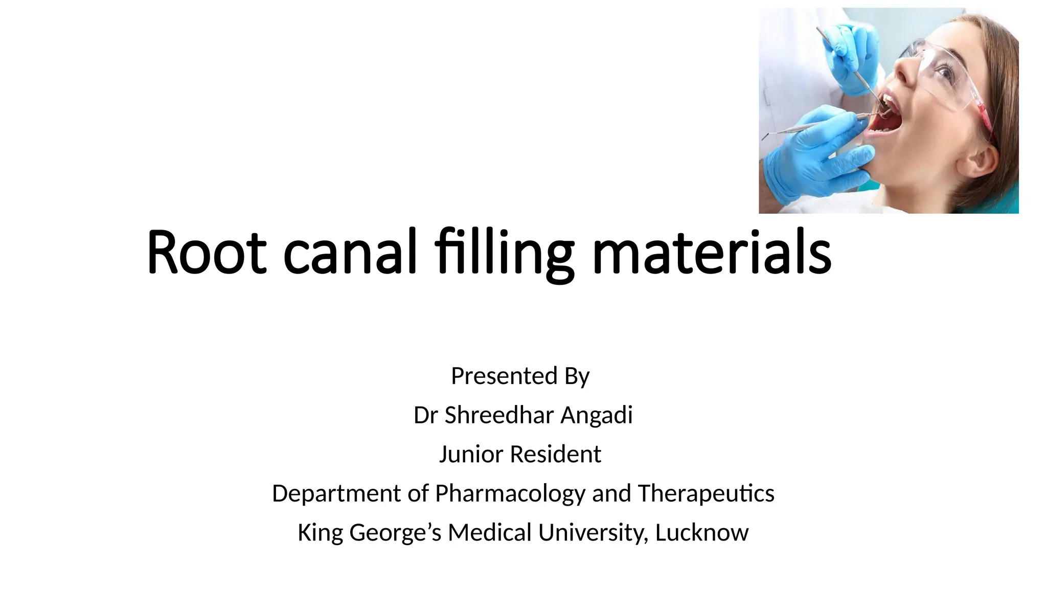 Root Canal Filling Materials (Dr Shreedhar Angadi).pptx