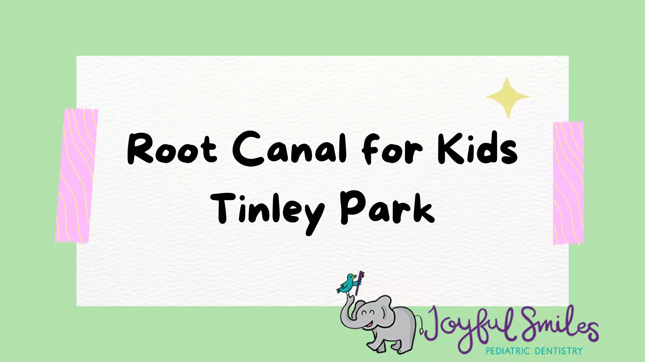 Root Canal for Kids Tinley Park | PPT