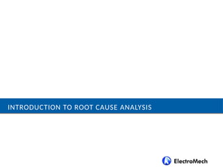 Root Cause Analysis technique for industry.pptx