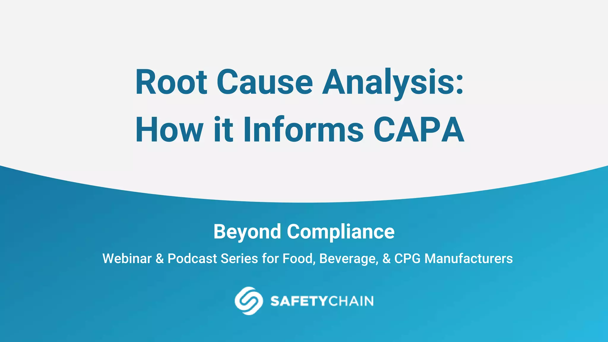 Root Cause Analysis - How It Informs CAPA | PPTX