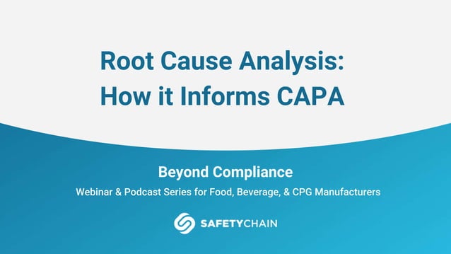 Root Cause Analysis - How It Informs CAPA | PPTX