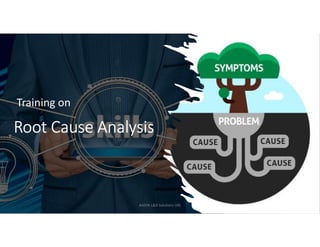 Root Cause Analysis - RCA Training Module | PDF