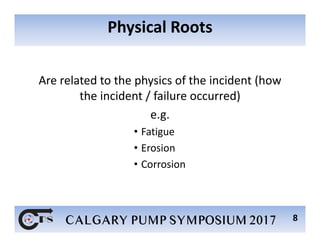 Root Cause Failure Analysis Methods for Pump Failures | PDF