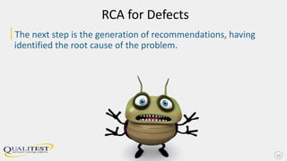 Test beyond the obvious- Root Cause Analysis | PPTX
