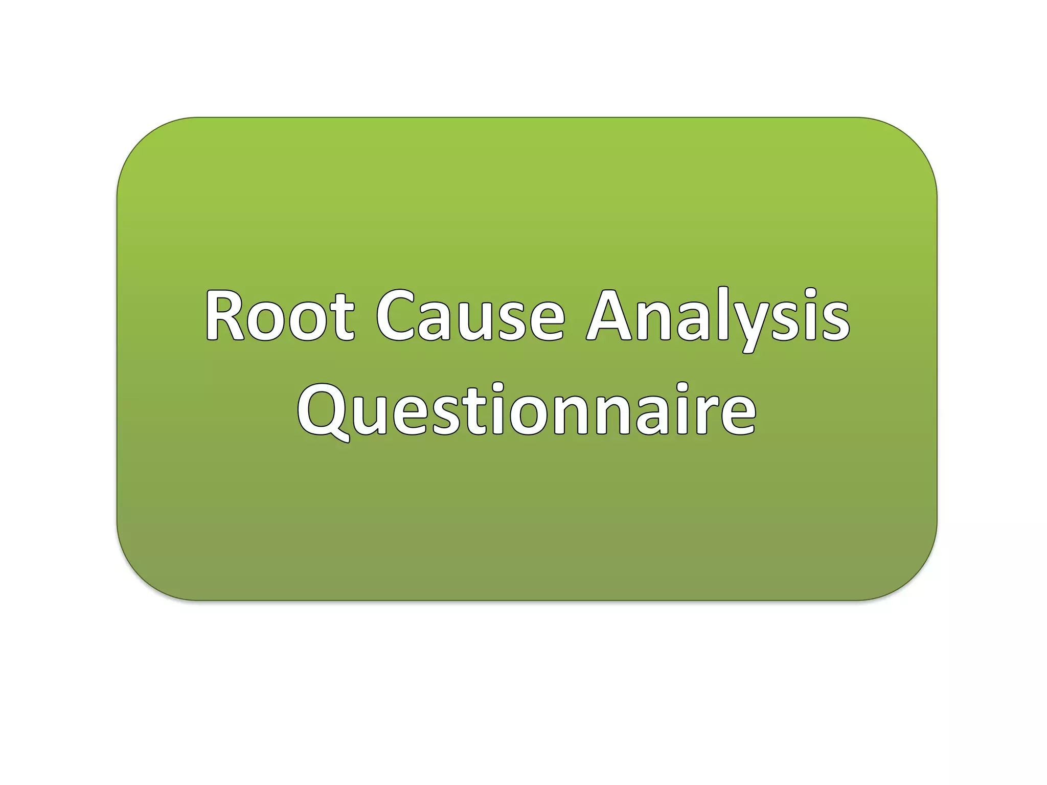 Root cause analysis questionnaire | PDF