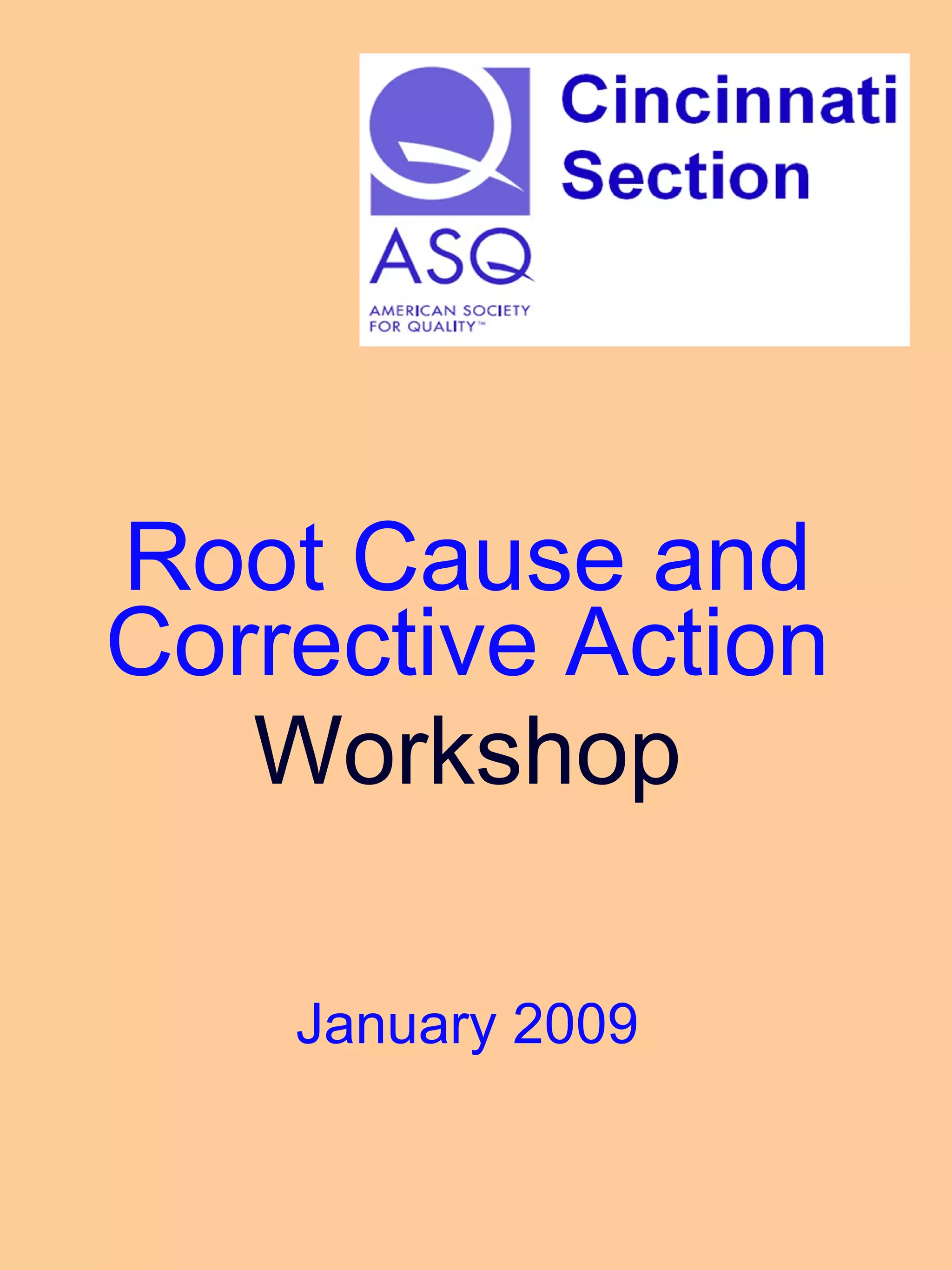 Root Cause And Corrective Action Workshop Cinci Asq 2009 | PPT