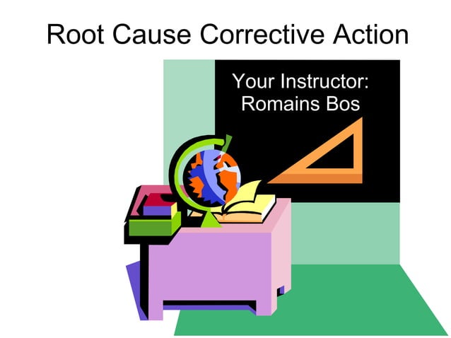 Root Cause Corrective Action | PPT | Business | Business and Finance