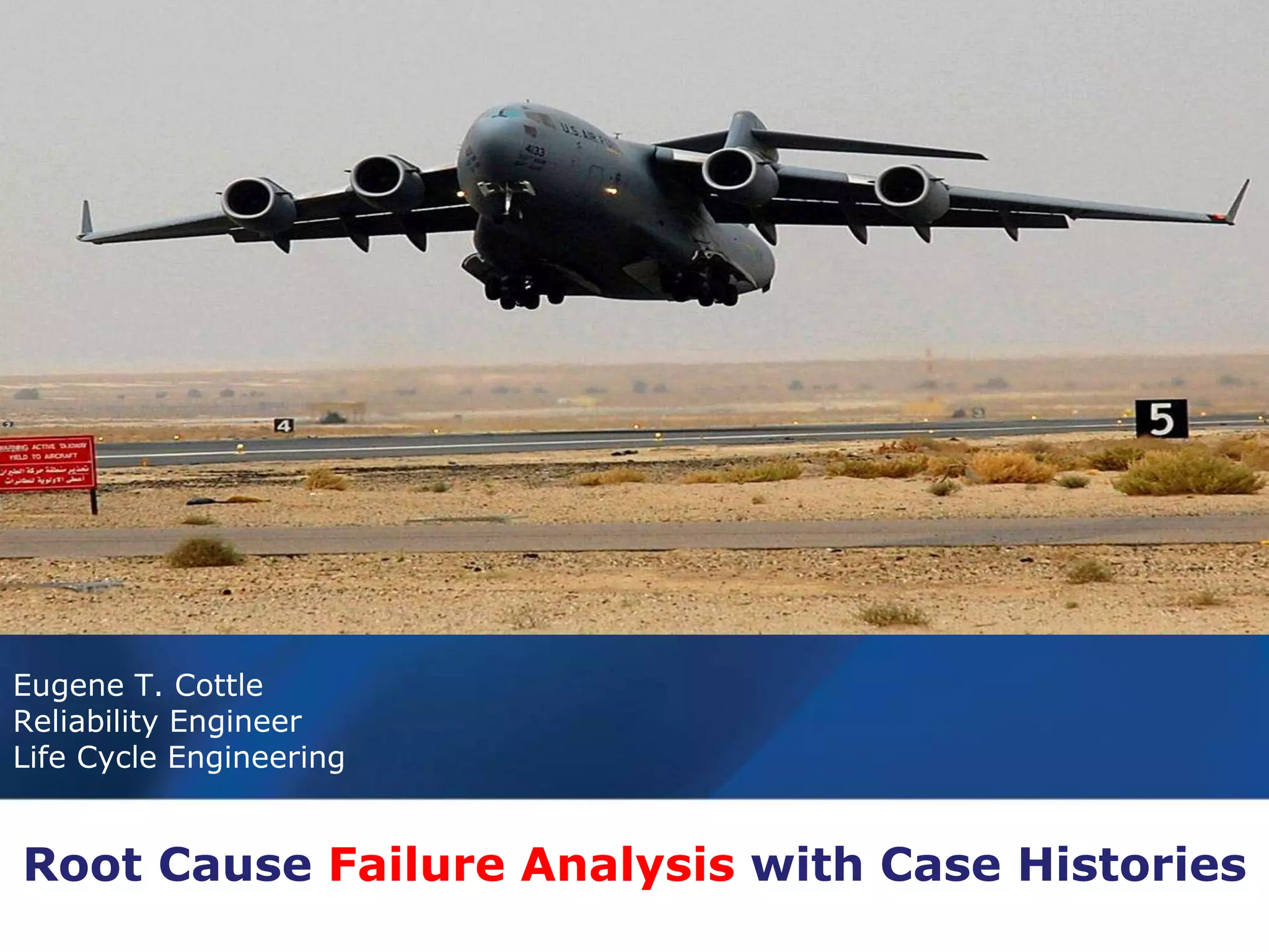Root Cause Failure Analysis by Eugene Cottle-Lifecycle Engineering | PPTX