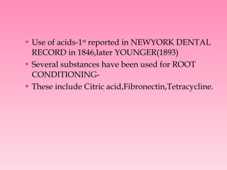 Root conditioning agents | PPT