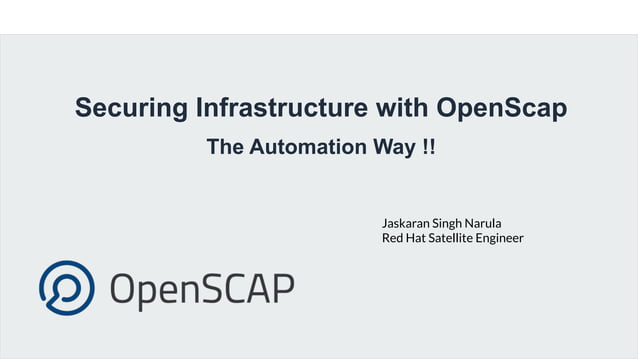 Securing Infrastructure with OpenScap The Automation Way !! | PPT