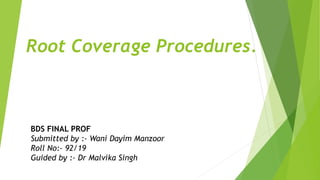 Root coverage procedures periodontics.pptx