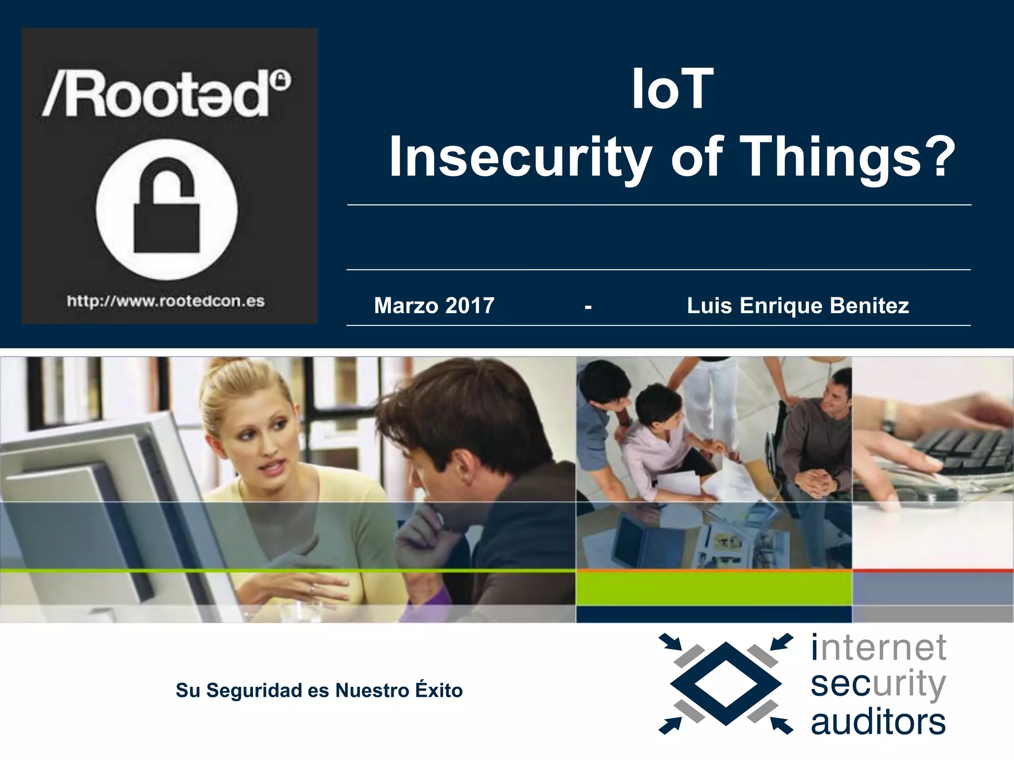 RootedCon 2017 - Workshop: IoT Insecurity of Things? | PPT
