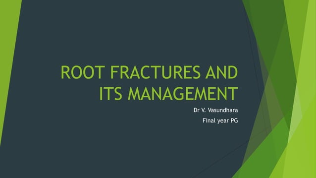 Root fractures and its management | PPTX