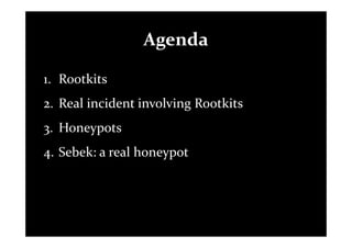 Rootkit&honeypot aalonso-dcu-dec09 | PPT