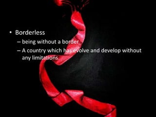 Rootlessness vs borderless | PPT