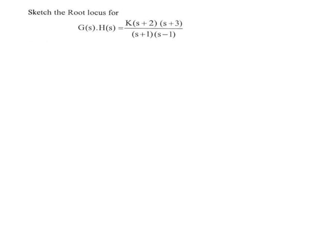 Root locus, procedure, problem solved in root locus | PPT Root locus, procedure, problem solved in root locus | PPT