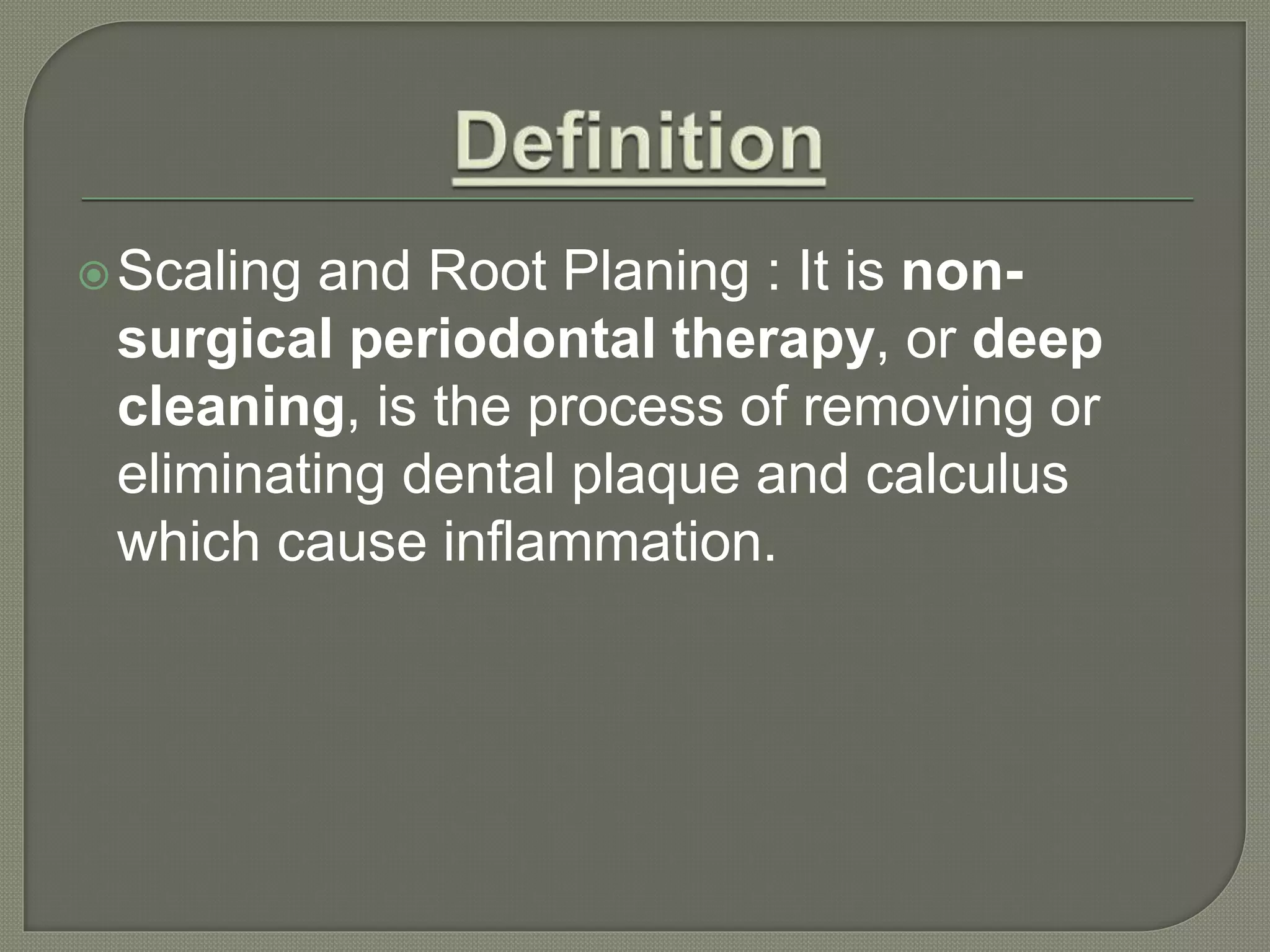 Root planing and scaling | PPTX