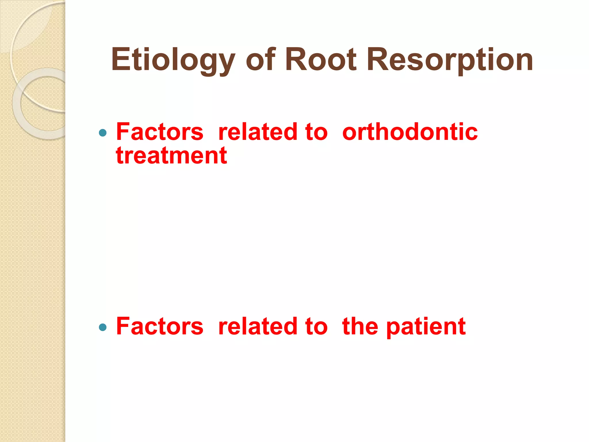 Root resorption and orthodontic treatment | PPTX