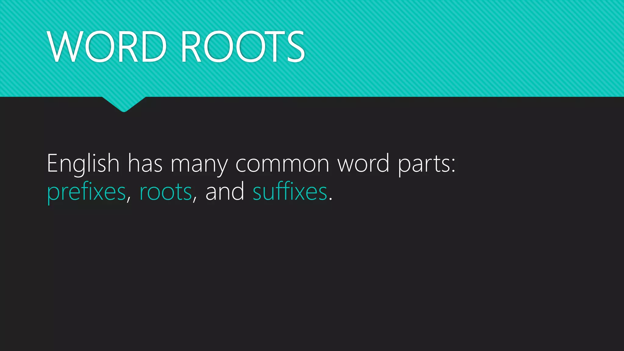 English Word Roots to Improve Your Vocabulary | PPTX