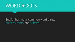 English Word Roots to Improve Your Vocabulary | PPTX