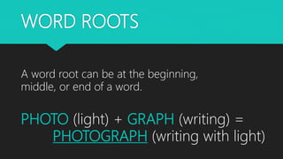 English Word Roots to Improve Your Vocabulary | PPTX